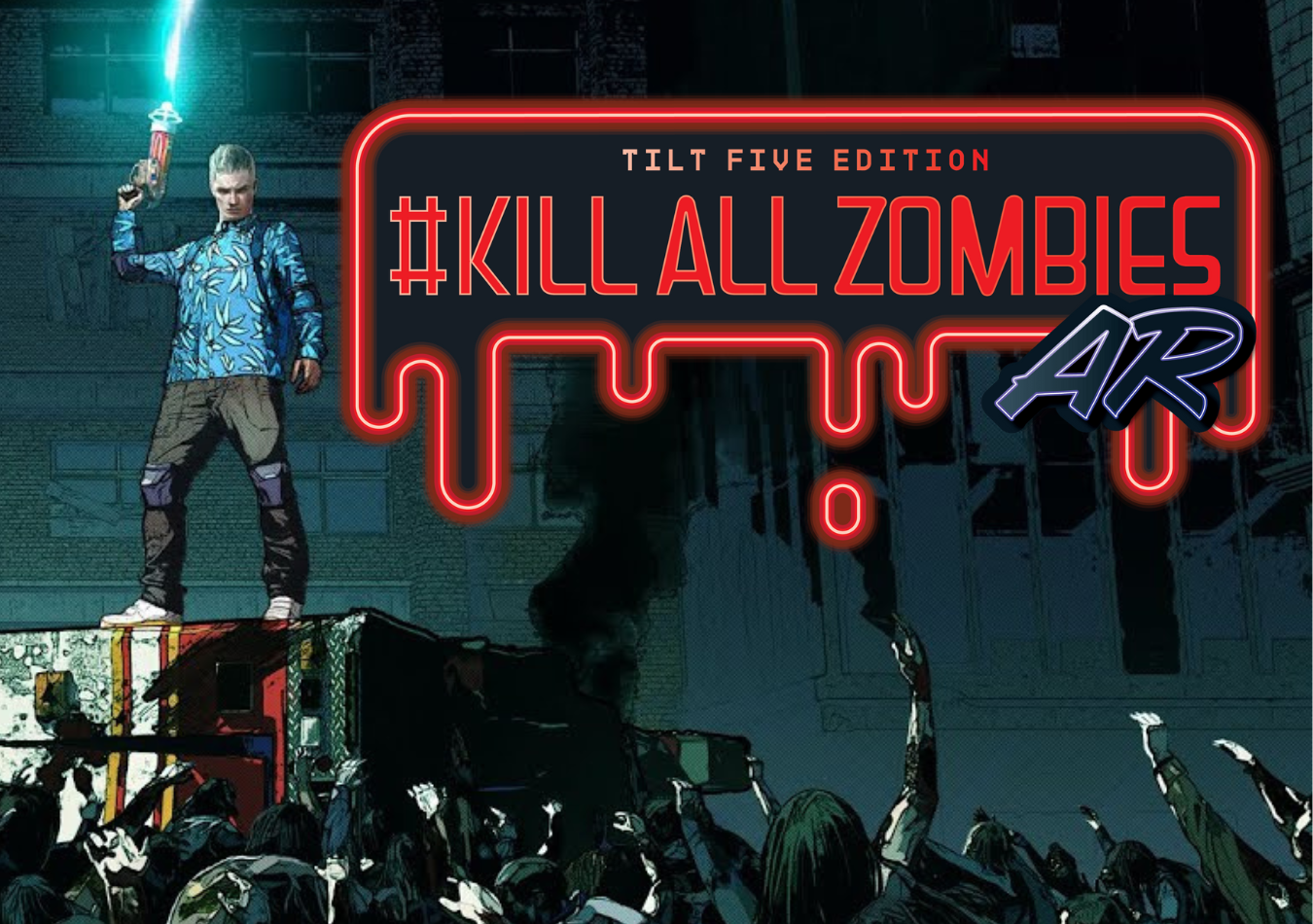 #KillAllZombies | Tilt Five